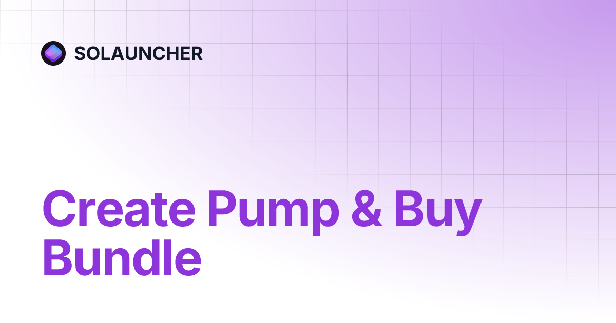 Create Pump & Buy Bundle | SOLAUNCHER